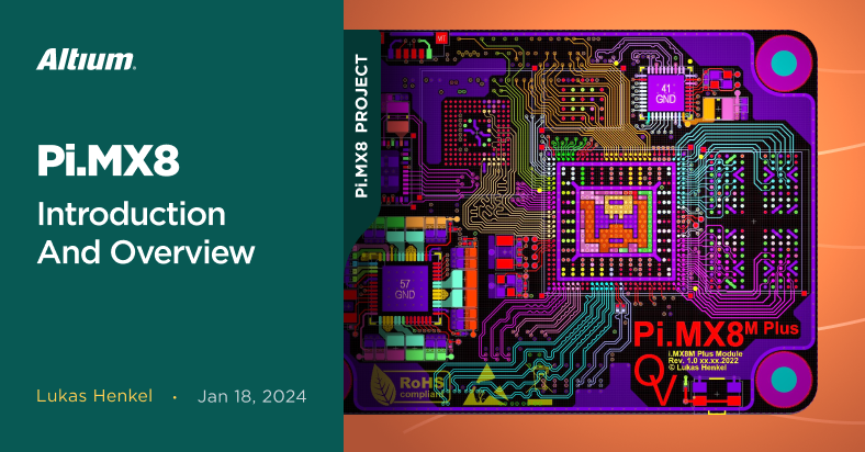 Pi.MX8 Project – Introduction and Overview | Altium